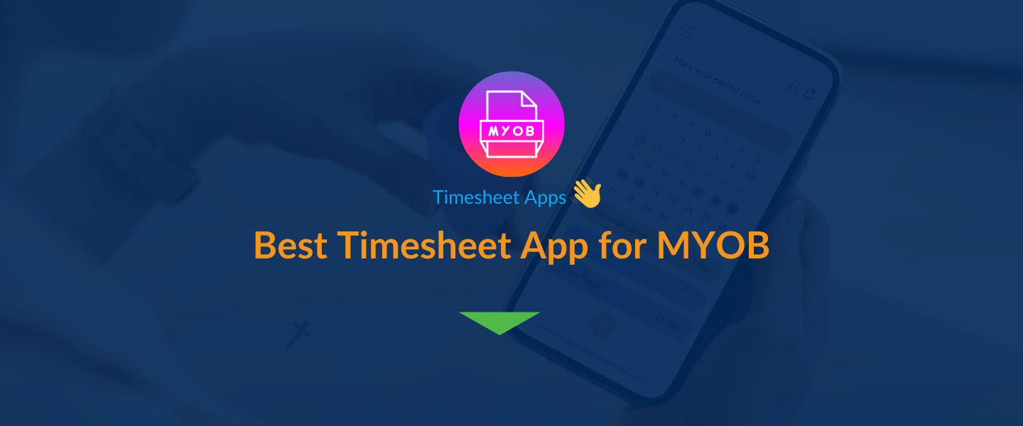 Best Timesheet App for MYOB (MYOB Time Tracking)